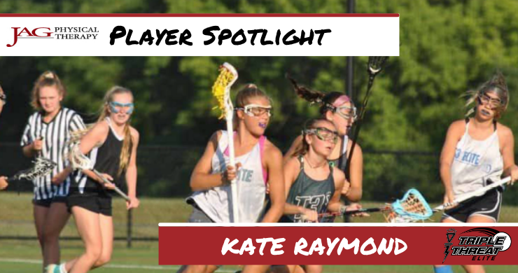 Triple Threat Lacrosse Player Spotlight: Kate Raymond - JAG Physical ...