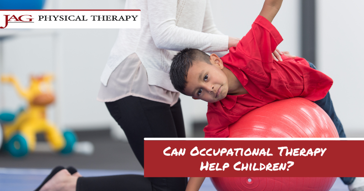Can Occupational Therapy Help Children? | JAG PT