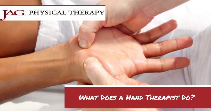 What Does a Hand Therapist Do? | JAG Physical Therapy