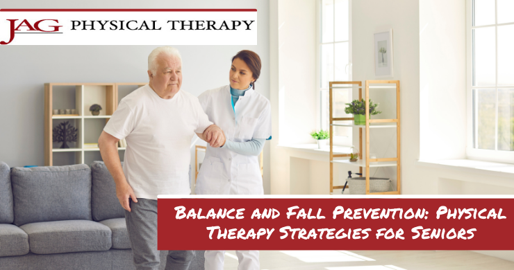 Balance and Fall Prevention: PT Strategies for Seniors | JAG PT
