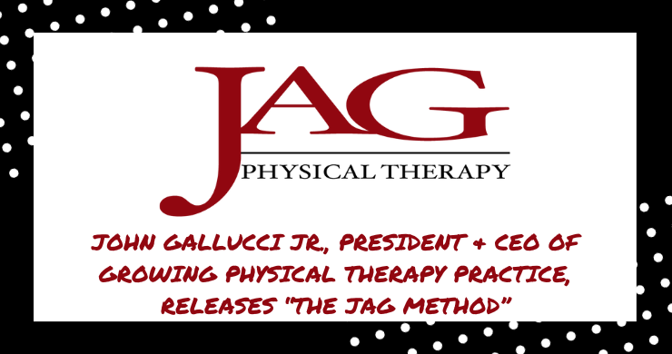John Gallucci Jr., President & CEO of Growing Physical Therapy Practice ...