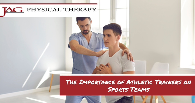 The Importance of Athletic Trainers on Sports Teams | JAG PT