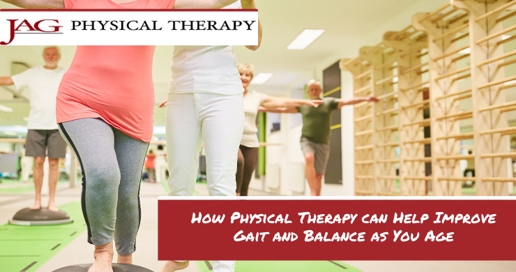 How PT can Help Improve Gait and Balance as You Age | JAG PT