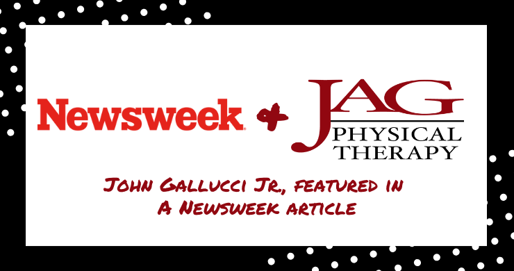 John Gallucci Jr. Featured in Newsweek - JAG Physical Therapy in NY, NJ ...