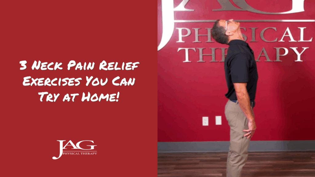 3 Neck Pain Relief Exercises You Can Try At Home | JAG PT