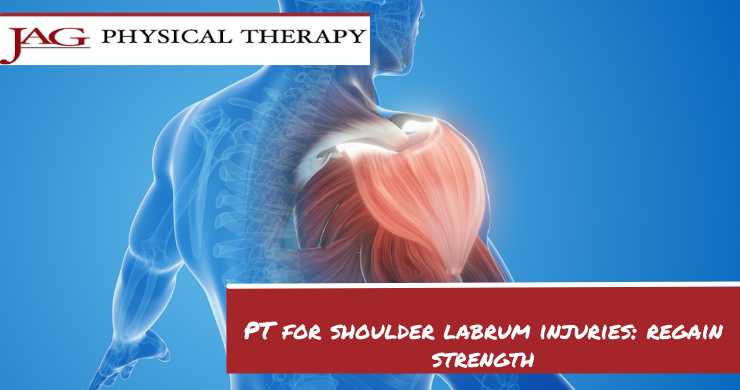 PT for Shoulder Labrum Injuries | JAG PT