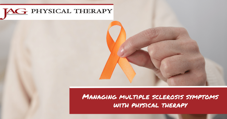 Managing Multiple Sclerosis with Physical Therapy Symptoms | JAG PT
